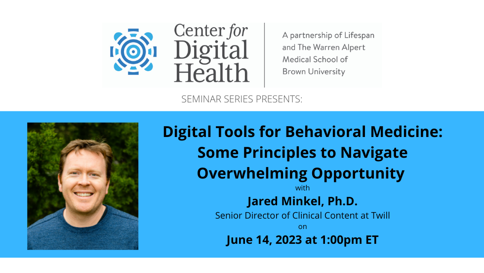 CDH 6/14 "Digital Tools for Behavioral Medicine: Some Principles to Navigate Overwhelming ...